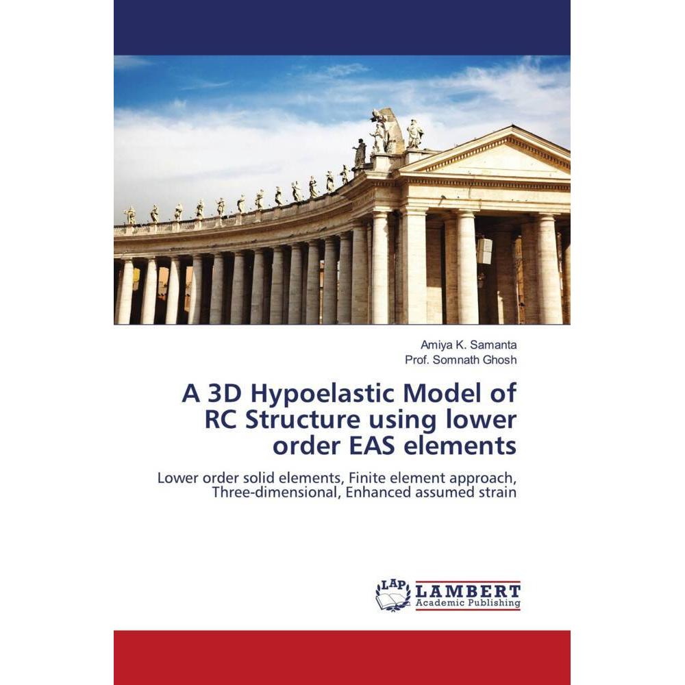Lap Lambert Academic A 3d Hypoelastic Model Of Rc Structure Using Lower