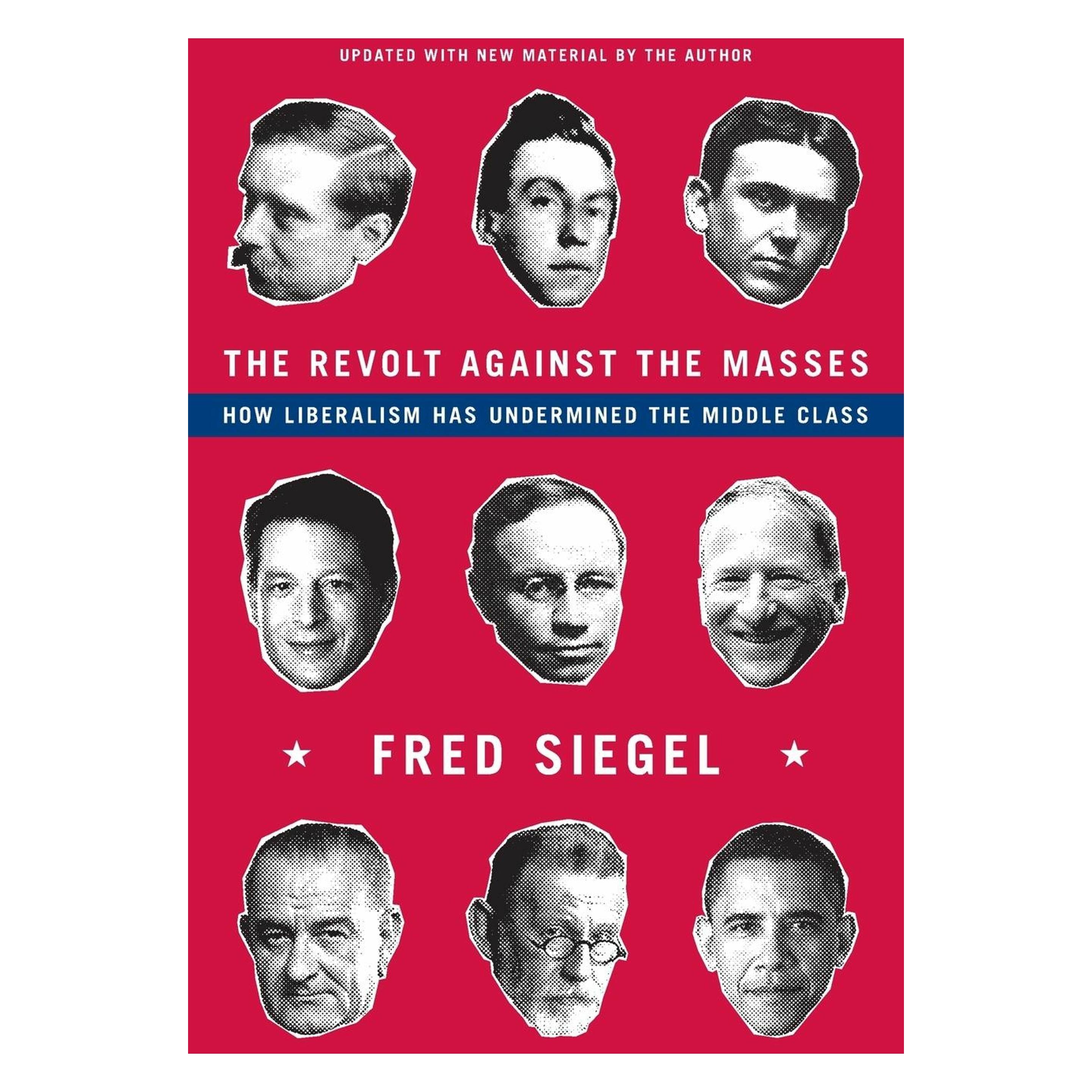 Encounter Books The Revolt Against the Masses: How Liberalism Has ...