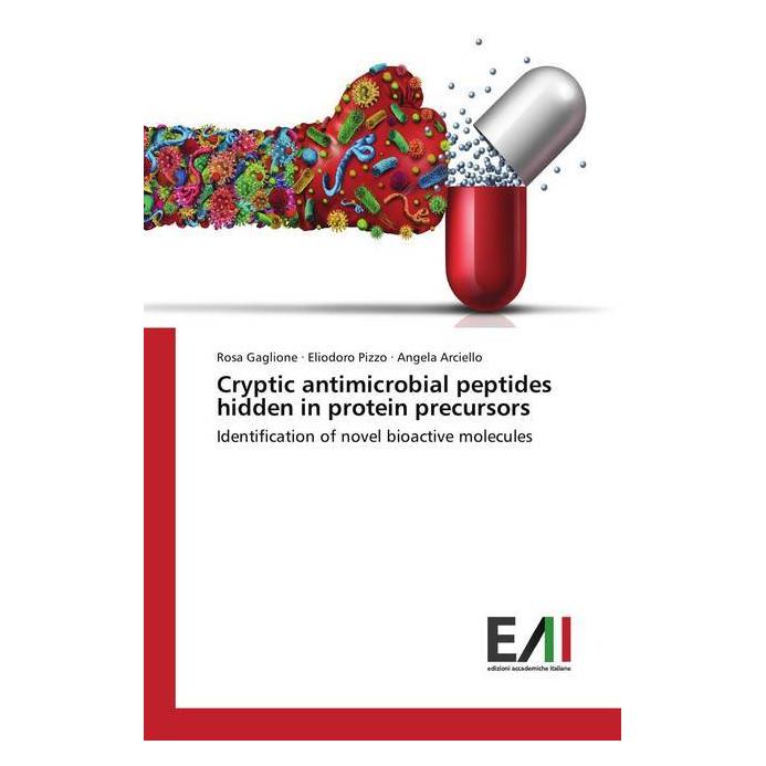 Edizioni Accademiche Italiane Cryptic antimicrobial peptides hidden in ...