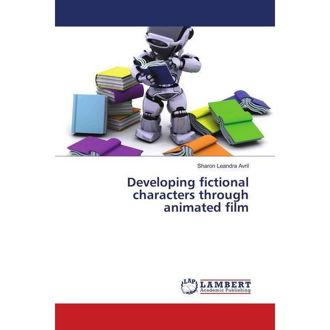 Lap Lambert Academic Developing fictional characters through animated ...