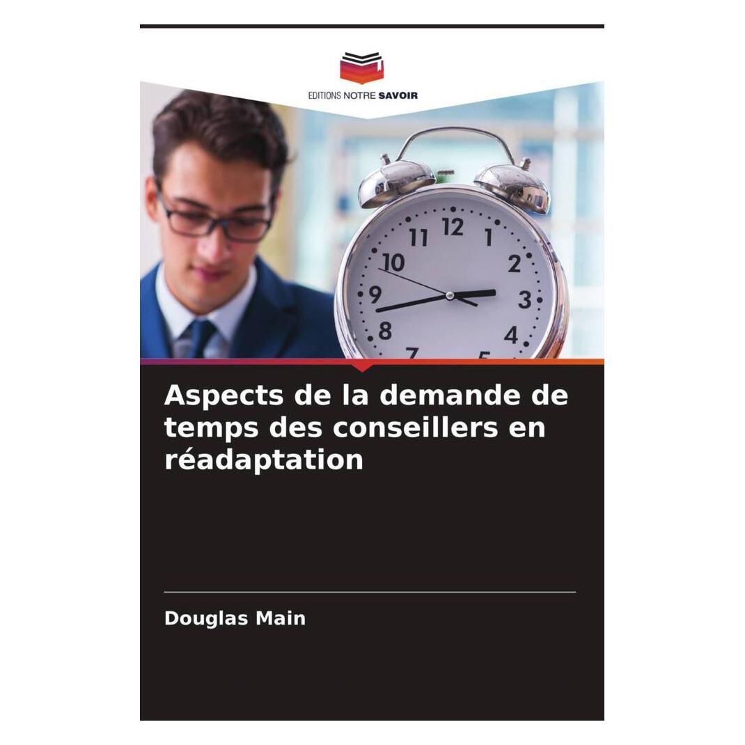 Editions Notre Savoir Aspects de la demande de temps des conseillers en ...