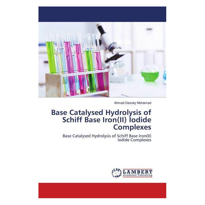 Lap Lambert Academic Base Catalysed Hydrolysis of Schiff Base Iron(II ...