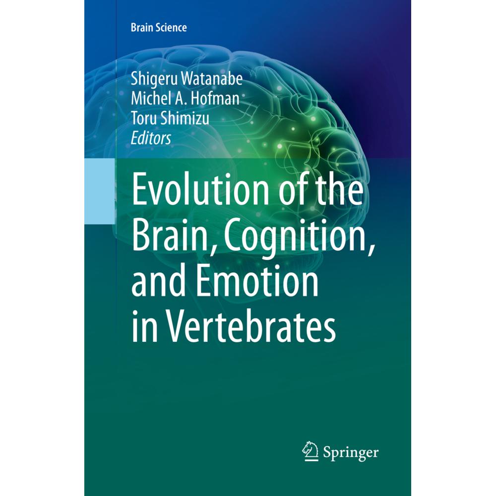 Springer Evolution of the Brain, Cognition, and Emotion in Vertebrates ...