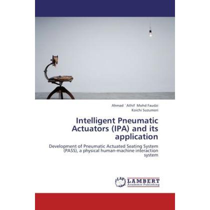 Lap Lambert Academic Intelligent Pneumatic Actuators (IPA) and its ...