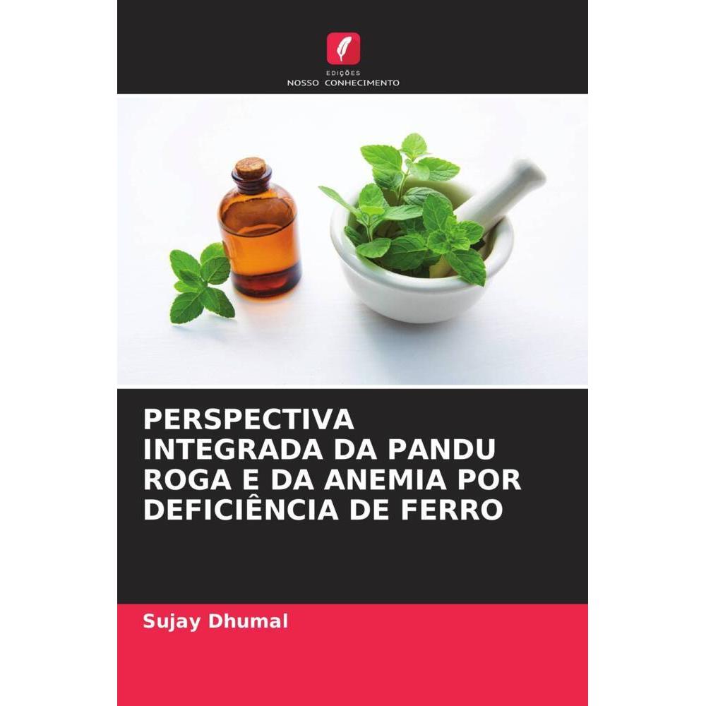 Various Publishers Perspectiva Integrada Da Pandu Roga E Da Anemia Por ...