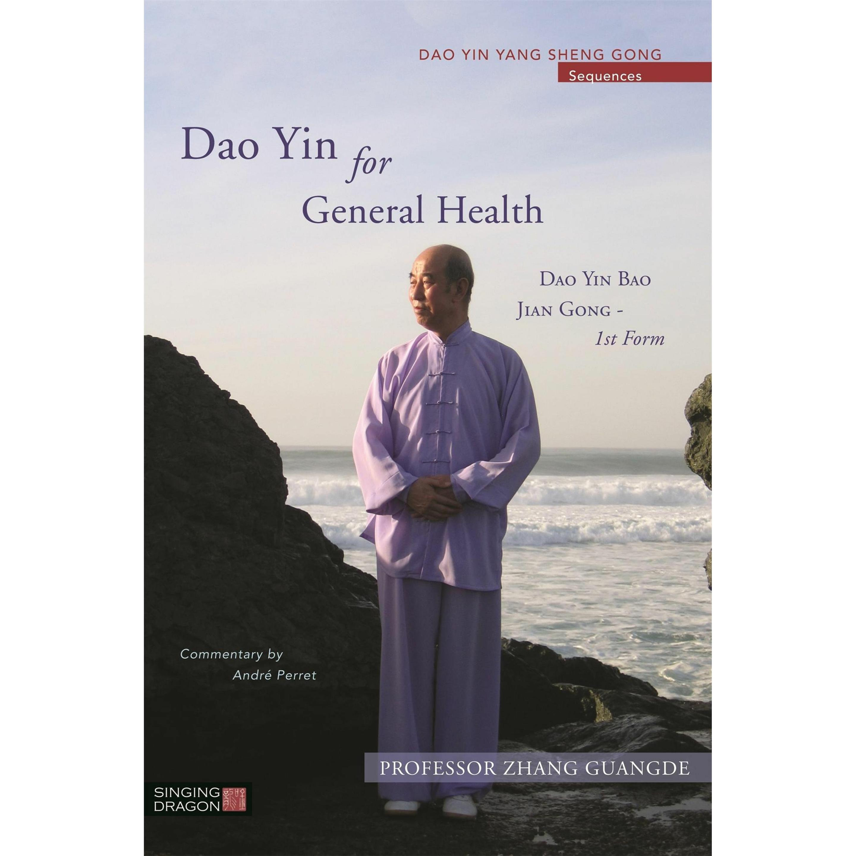 Jessica Kingsley Dao Yin for General Health: Dao Yin Bao Jian Gong 1st Form (Dao Yin Yang Shen ...